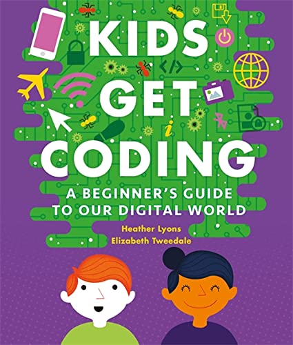 A Beginner's Guide to Our Digital World (Kids Get Coding (Paper ...