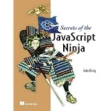 Secrets of the JavaScript Ninja: Resig, John, Bibeault, Bear, Maras ...