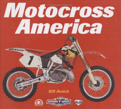 Motocross America: Amick, Bill: 9780760321799: Amazon.com: Books