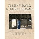 Silent Days, Silent Dreams: Allen Say: 9780545927611: Amazon.com: Books