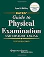Bates' Guide to Physical Examination and History Taking, 10th Edition ...