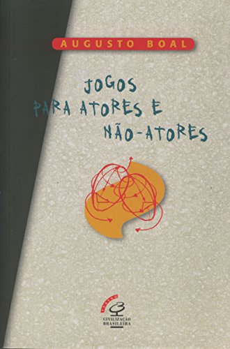 Jogos para atores e não-atores (Teatro) (Portuguese Edition): Boal ...