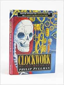 Clockwork: Philip Pullman: 9780385407557: Amazon.com: Books