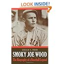 Amazon.com: Smoky Joe Wood: The Biography of a Baseball Legend ...