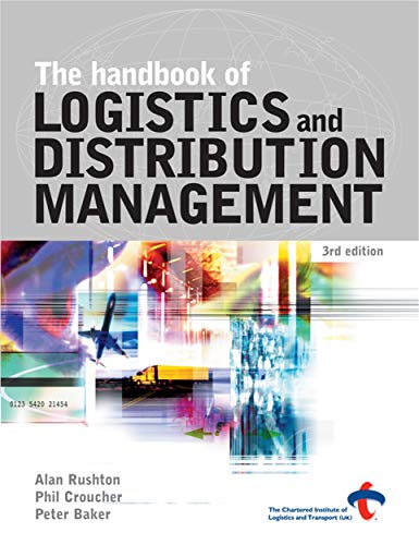 The Handbook of Logistics and Distribution Management: Rushton, Alan ...