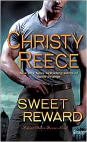 Sweet Reward: A Last Chance Rescue Novel: Christy Reece: 9780345524096 ...
