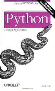 Python Pocket Reference: Python in Your Pocket (Pocket Reference (O ...
