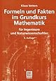 Formeln und Fakten im Grundkurs Mathematik für Ingenieure und ...