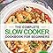 The Complete Slow Cooker Cookbook for Beginners: 600 Delicious Recipes ...