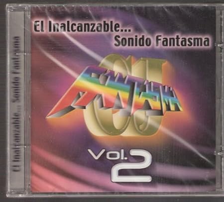Fantasma, Sonido Fantasma. - Sonido Fantasma "El Inalcanzable" - Amazon ...