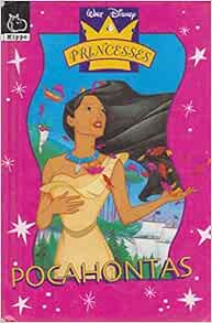 The Story of Pocahontas (Disney Princesses): Cuncliffe, John ...