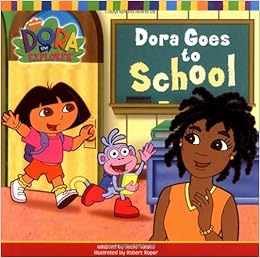 Dora Goes to School (Dora the Explorer) : Nickelodeon: Amazon.co.uk: Books