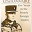 Amazon.com: Legionnaire: Five Years in the French Foreign Legion ...