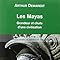 Amazon.fr - Les Mayas : Grandeur et chute d'une civilisation - Arthur ...