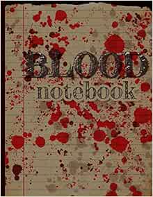 Blood Notebook: Blood Fanatic College Lined Paper 8.5 x 11 (110 Pages ...