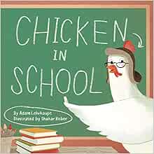 Chicken in School: Lehrhaupt, Adam, Kober, Shahar: 9780062364135 ...
