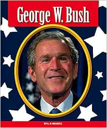 Amazon.com: George W. Bush (Premier Presidents) (9781503809086 ...
