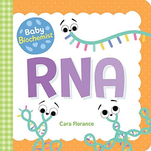 Baby Biochemist: RNA: A Human Body Board Book for Toddlers and Kids ...