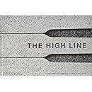 The High Line: James Corner Field Operations, Diller Scofidio & Renfro ...