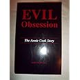 Evil Obsession: The Annie Cook Story: Yost, Nellie Snyder ...