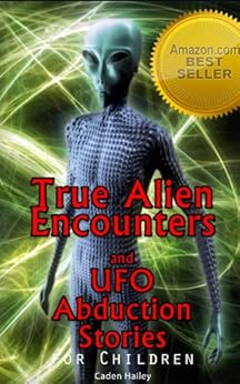 True Alien Encounters and UFO Abduction Stories for Children Picture ...