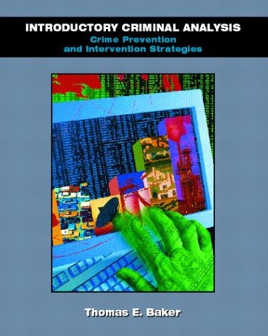 Introductory Criminal Analysis: Crime Prevention and Intervention ...