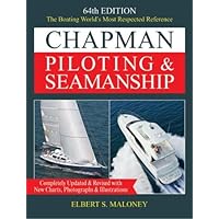 Chapman Piloting & Seamanship, 64th Edition: Maloney, Elbert S ...
