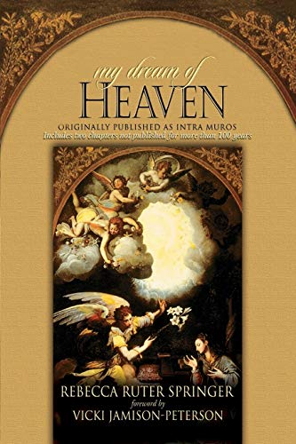 My Dream of Heaven: A Nineteenth Century Spiritual Classic: Ruter ...