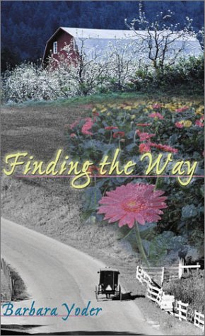Finding the Way: Yoder, Barbara: 9781589300514: Amazon.com: Books