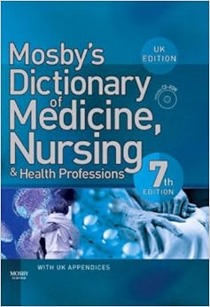 Mosby's Dictionary of Medicine, Nursing & Health Professions: UK ...