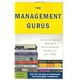 The Management Gurus: Lessons from the Best Management Books of All ...