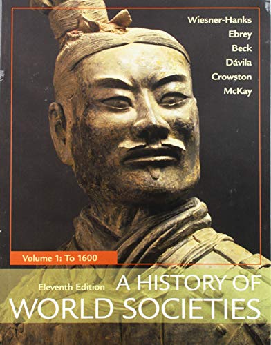 A History of World Societies, 11e, Volume 1 & Sources of World ...