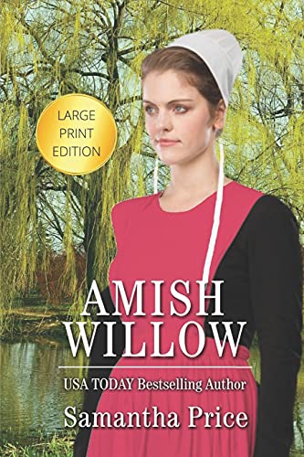 Amish Willow LARGE PRINT: Amish Romance (Amish Love Blooms): Price ...