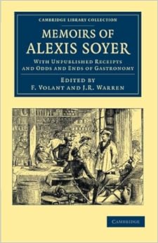 Amazon.com: Memoirs of Alexis Soyer: With Unpublished Receipts and Odds ...