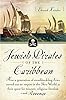 Jewish Pirates of the Caribbean: How a Generation of Swashbuckling Jews ...