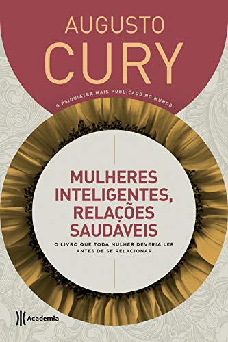 Mulheres inteligentes, relações saudáveis: O livro que toda mulher ...