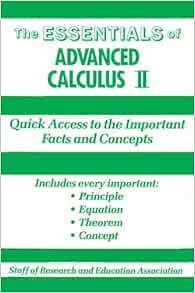 Advanced Calculus II Essentials (Essentials Study Guides) (No 2 ...