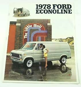 Amazon.com: 1978 78 Ford ECONOLINE Van BROCHURE E100 E250 E350 ...