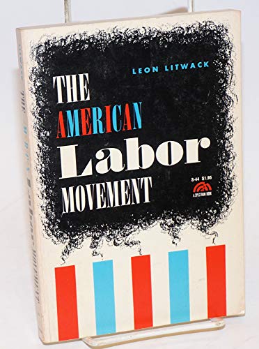 The American Labor Movement: Leon Litwack: Amazon.com: Books