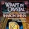 Wrapt in Crystal: Shinn, Sharon: 9780441007141: Amazon.com: Books