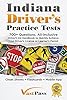 Indiana Driver's Practice Tests: 700+ Questions, All-Inclusive Driver's ...