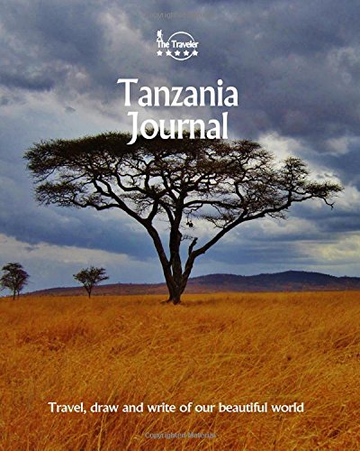 Tanzania Journal: Travel and Write of our Beautiful World (Tanzania ...