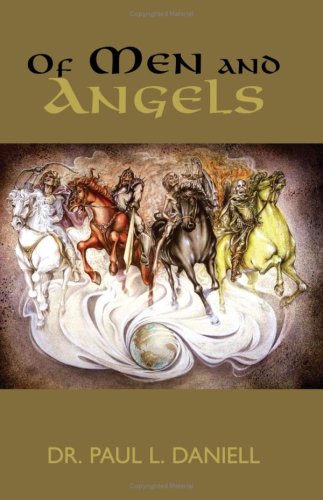 Of Men and Angels: Daniell, Dr. Paul L.: 9781413438468: Amazon.com: Books