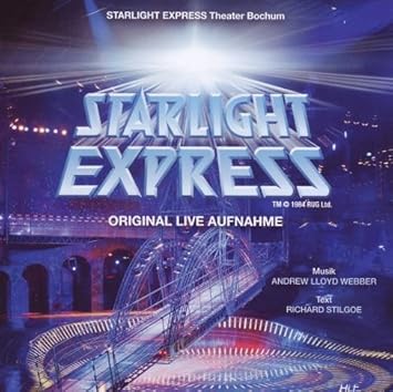 Starlight Express - Original Jubiläumsausgabe Bochum 2013 - Marcel Brauneis, Mykel Rand, David ...
