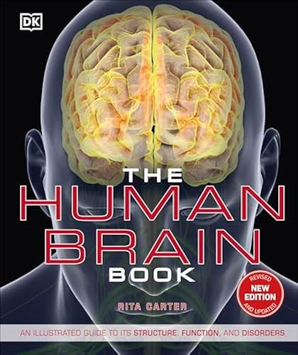 The Human Brain Book: An Illustrated Guide to its Structure, Function ...