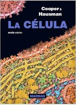 La Célula : Geoffrey M. Cooper ; Robert E. Hausman: Amazon.com.mx: Libros