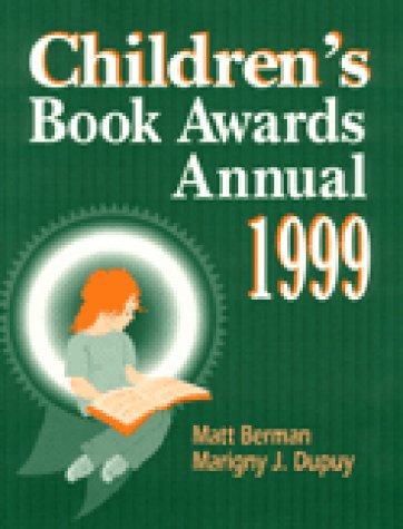Children's Book Awards Annual 1999: Berman, Matt, Dupuy, Marigny J ...