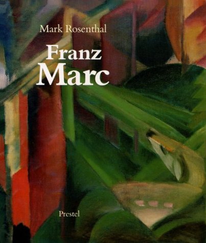 Franz Marc: Art & Design: Rosenthal, Mark: 9783791310244: Amazon.com: Books