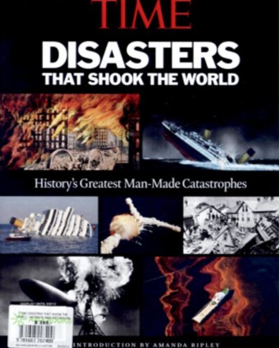 Disasters That Shook the World: History's Greatest Man-Made ...