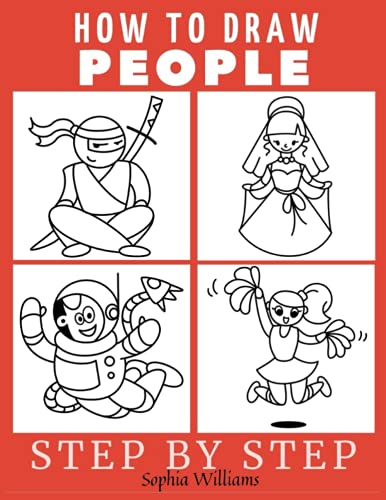 How To Draw People: Easy Step-by-Step Drawing Tutorial for Kids, Teens ...